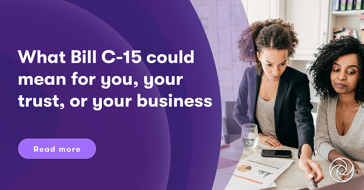 What Bill C-15 means for you, your trust, or your business | Doane ...