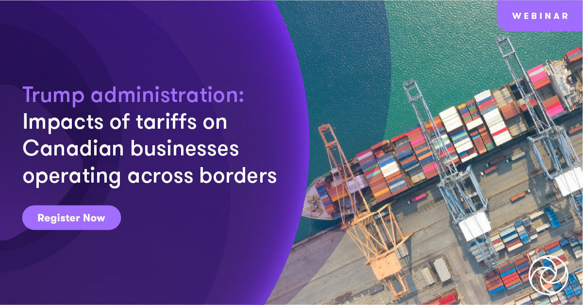 Trump administration: Impacts of tariffs on Canadian businesses ...