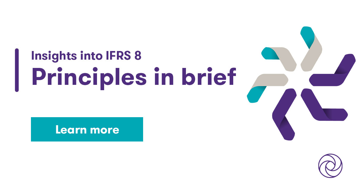 Insights into IFRS 8 - Principles in brief | Doane Grant Thornton