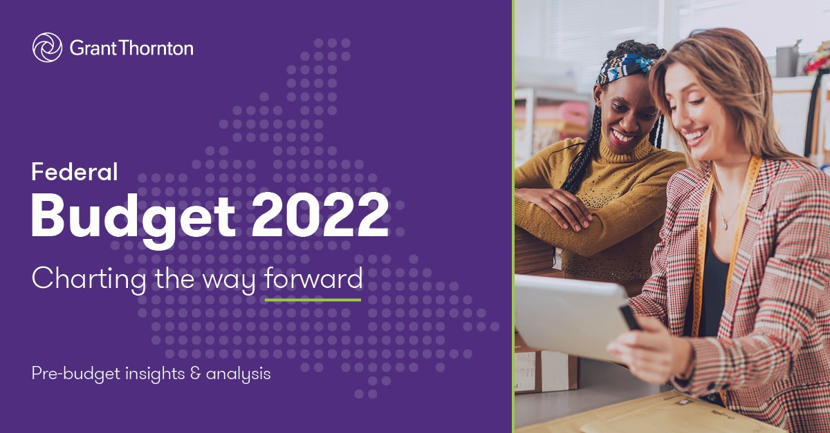 2022 Federal budget: Pre-budget insights and analysis | Doane Grant ...