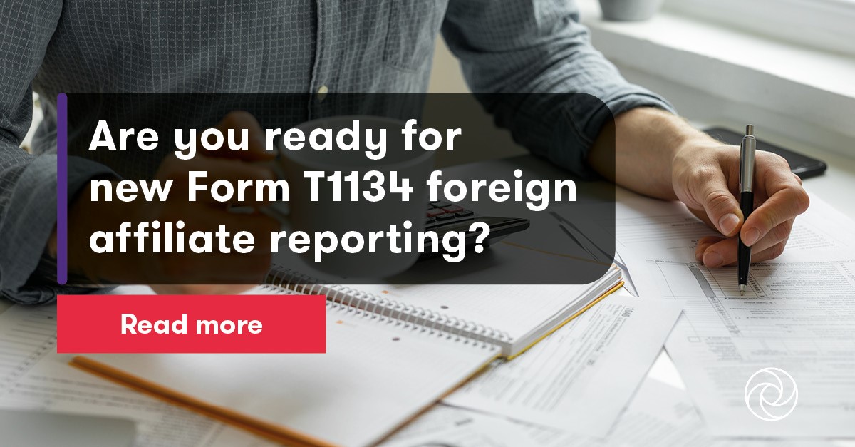 Are you ready for new Form T1134 foreign affiliate reporting? | Doane ...