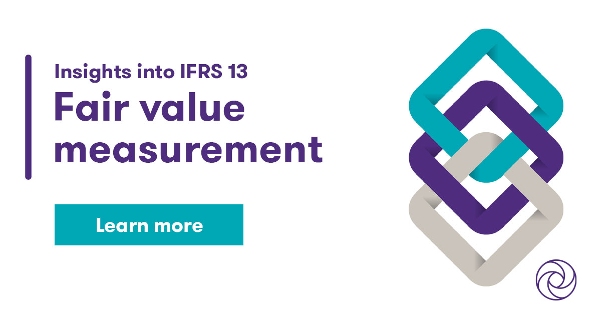 Insights into IFRS 13 - Fair value measurement | Doane Grant Thornton