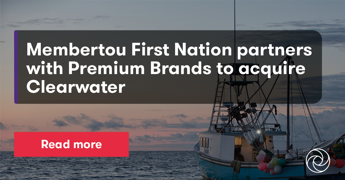 Membertou partners with Premium Brands to acquire Clearwater | Doane ...