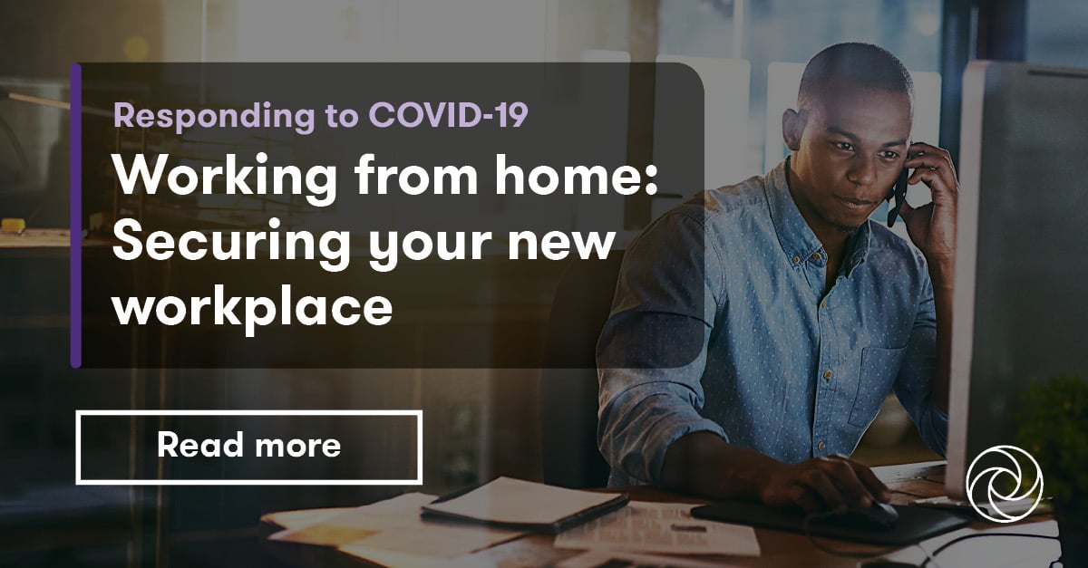 Working from home: Securing your new workplace | Doane Grant Thornton