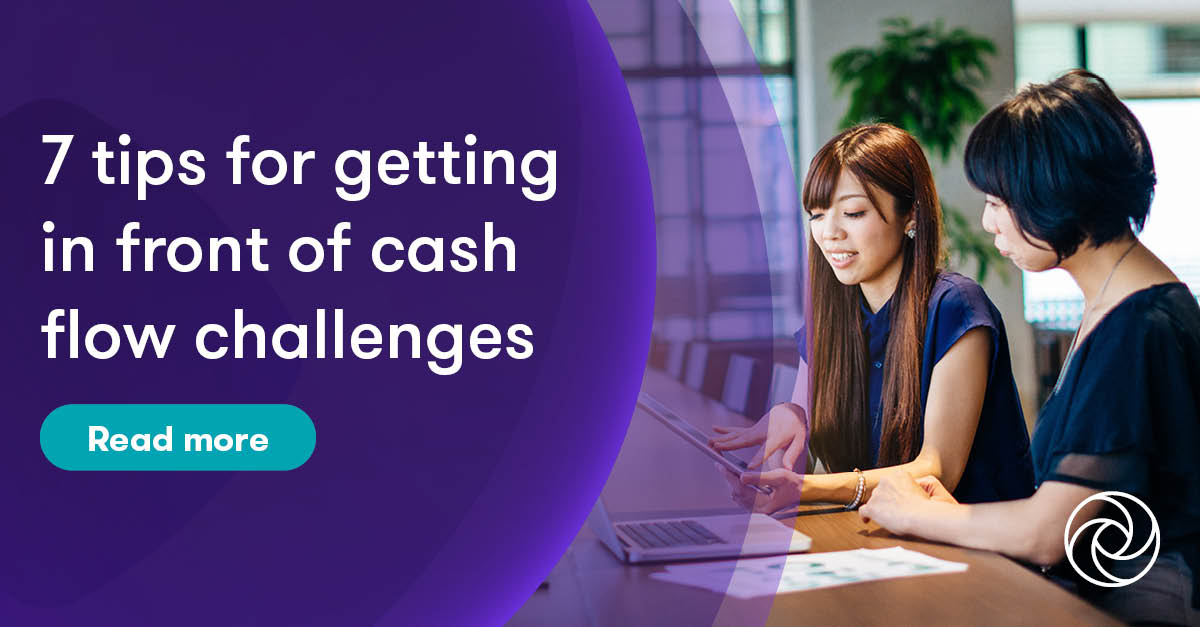 7 tips to get in front of cash flow challenges | Doane Grant Thornton