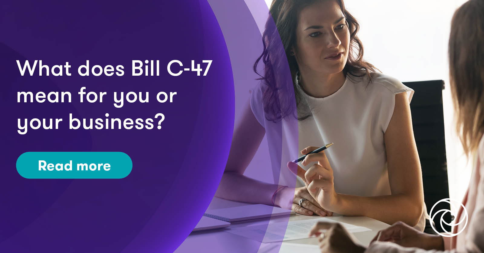 What does Bill C-47 mean for you or your business? | Doane Grant Thornton