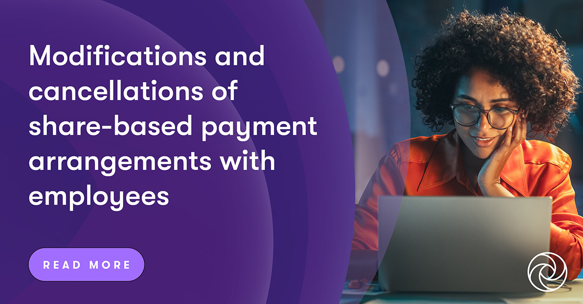 Modifications and cancellations of share-based payment arrangements ...